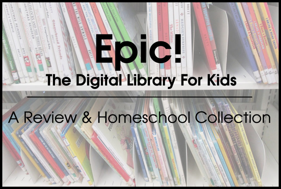 Epic! A Review & Homeschool Collection – Homeschooling2e