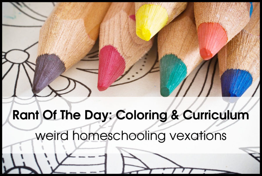 Rant: Coloring & Curriculum – Homeschooling2e